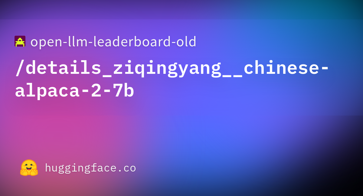 open-llm-leaderboard/details_ziqingyang__chinese-alpaca-2-7b at main open-llm-leaderboard/details_ziqingyang__chinese-alpaca-2-7b at main