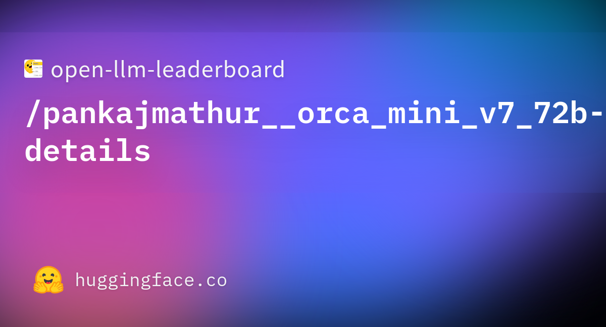 open-llm-leaderboard/pankajmathur__orca_mini_v7_72b-details · Datasets ... open-llm-leaderboard/pankajmathur__orca_mini_v7_72b-details · Datasets ...