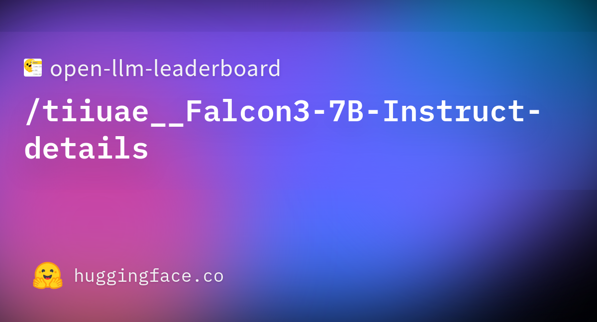 open-llm-leaderboard/tiiuae__Falcon3-7B-Instruct-details · Datasets at ... open-llm-leaderboard/tiiuae__Falcon3-7B-Instruct-details · Datasets at ...