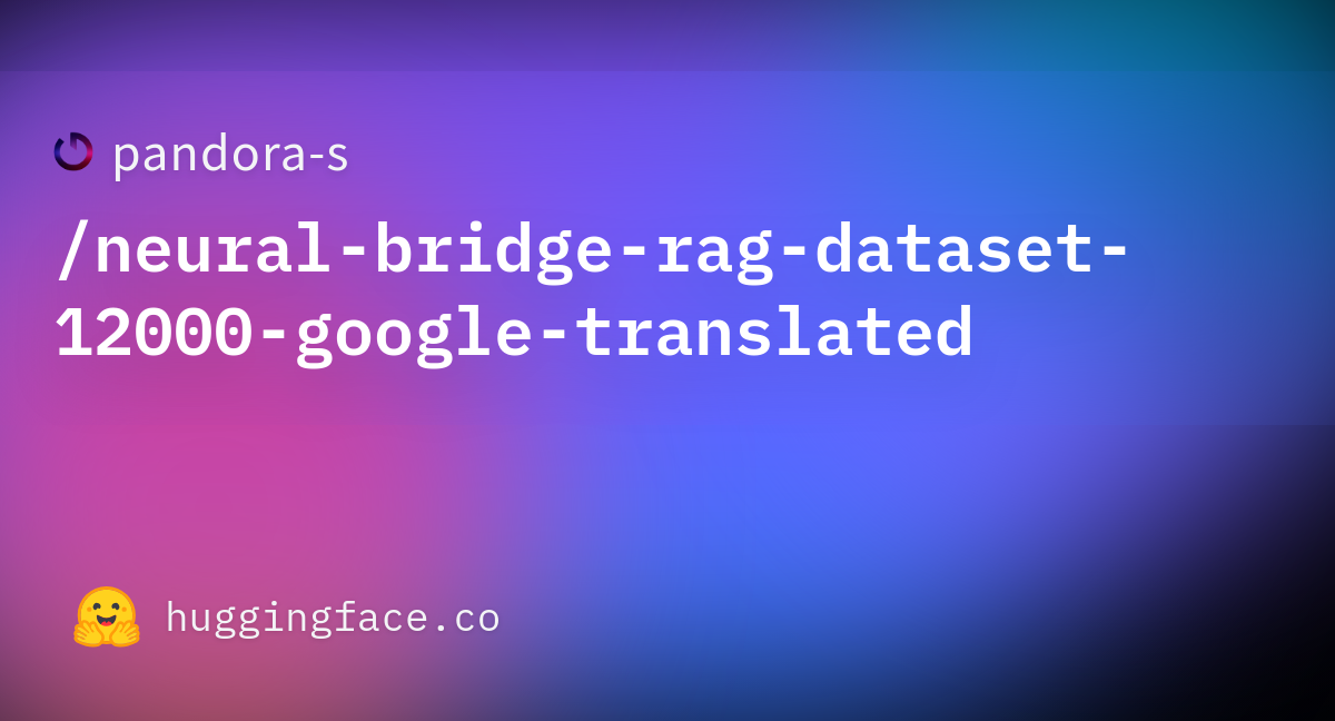 pandora-s/neural-bridge-rag-dataset-12000-google-translated at main pandora-s/neural-bridge-rag-dataset-12000-google-translated at main
