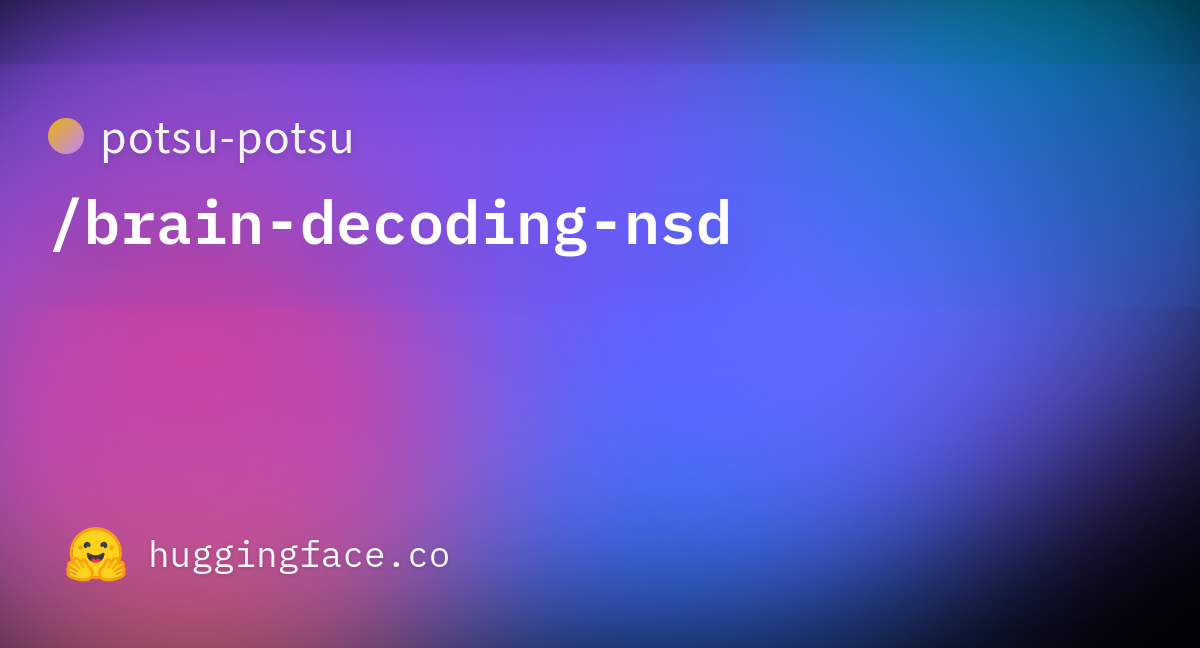 potsu-potsu/brain-decoding-nsd · Datasets at Hugging Face potsu-potsu/brain-decoding-nsd · Datasets at Hugging Face