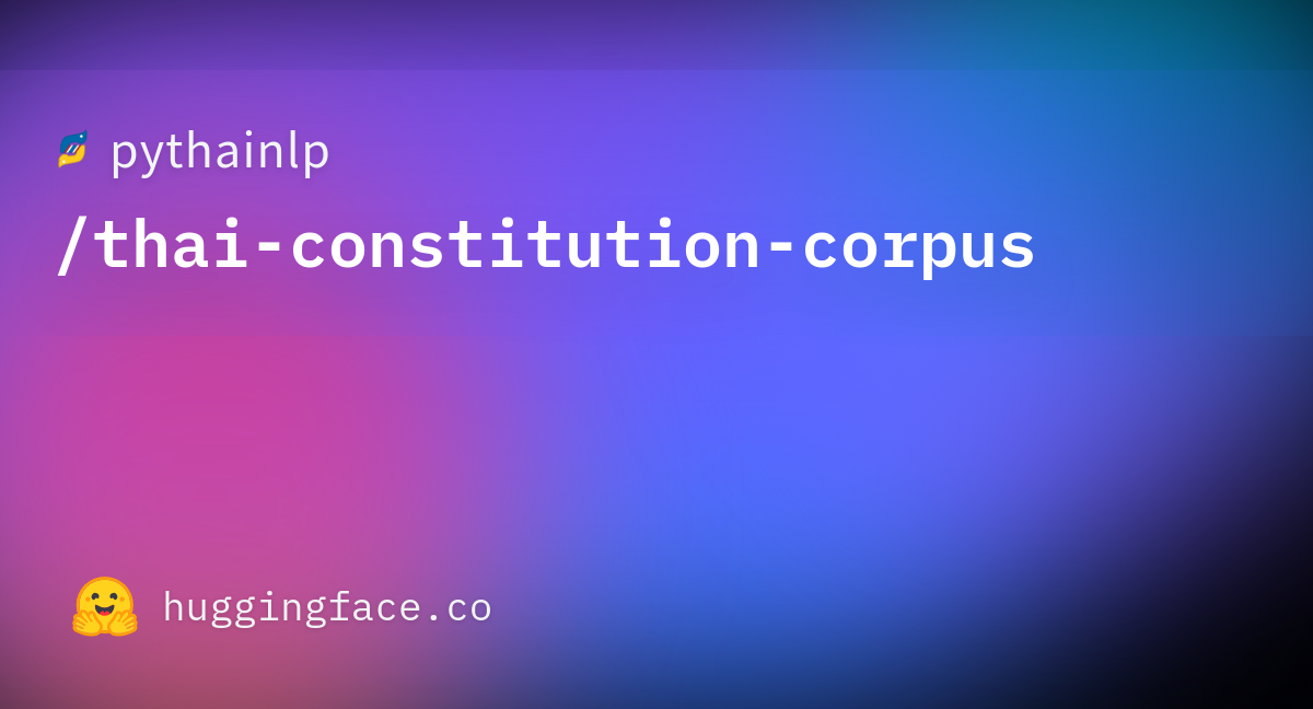 pythainlp/thai-constitution-corpus · Datasets at Hugging Face pythainlp/thai-constitution-corpus · Datasets at Hugging Face
