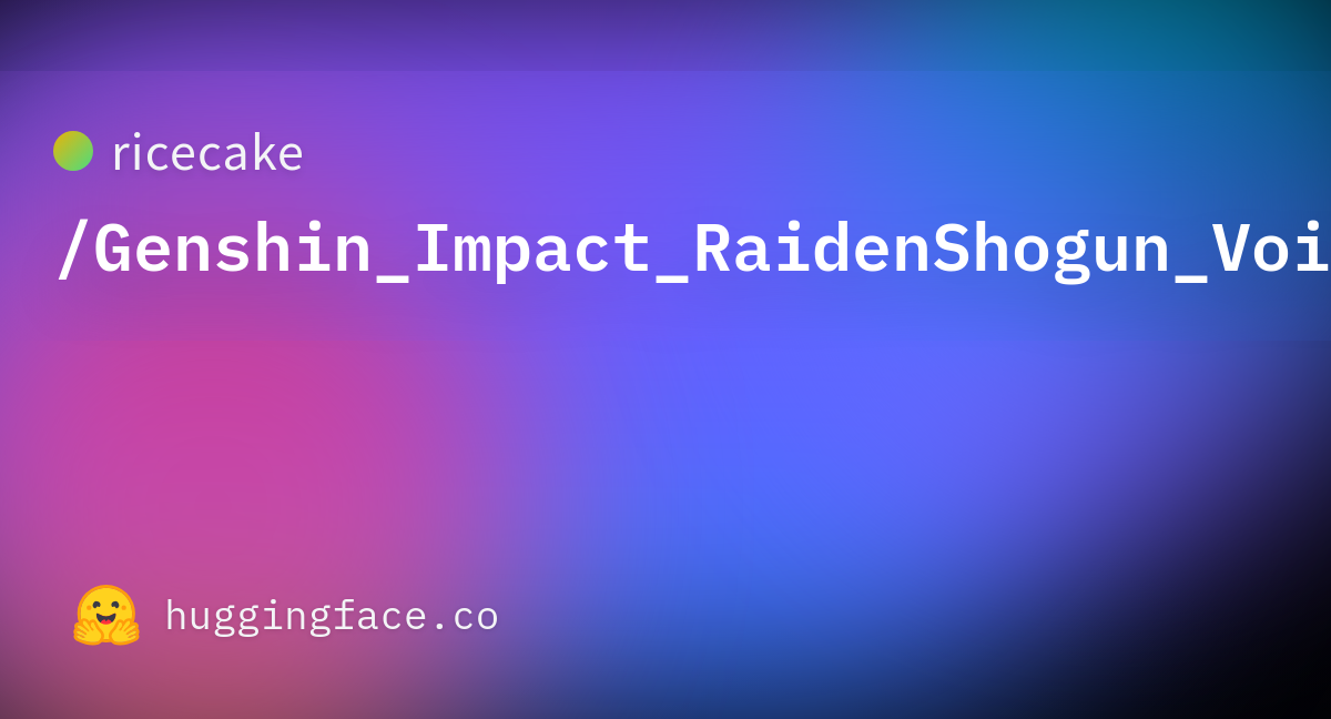 ricecake/Genshin_Impact_RaidenShogun_Voice_korean · Datasets at Hugging ... ricecake/Genshin_Impact_RaidenShogun_Voice_korean · Datasets at Hugging ...