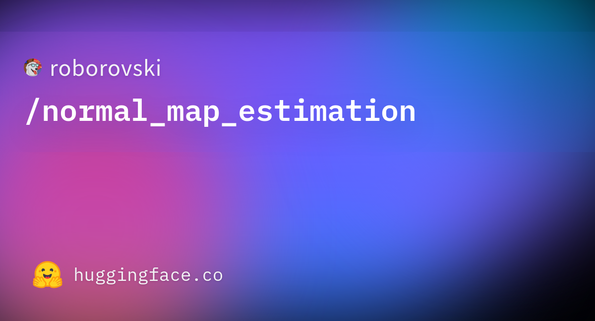 roborovski/normal_map_estimation · Datasets at Hugging Face roborovski/normal_map_estimation · Datasets at Hugging Face