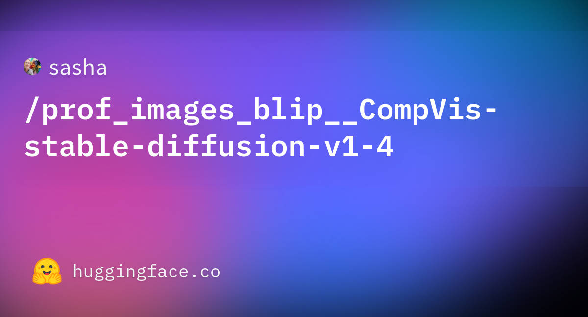 sasha/prof_images_blip__CompVis-stable-diffusion-v1-4 at main sasha/prof_images_blip__CompVis-stable-diffusion-v1-4 at main