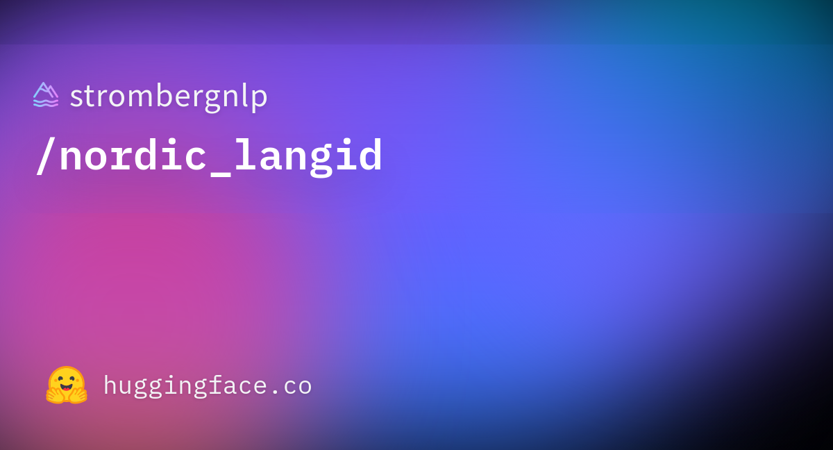 strombergnlp/nordic_langid · Datasets at Hugging Face strombergnlp/nordic_langid · Datasets at Hugging Face