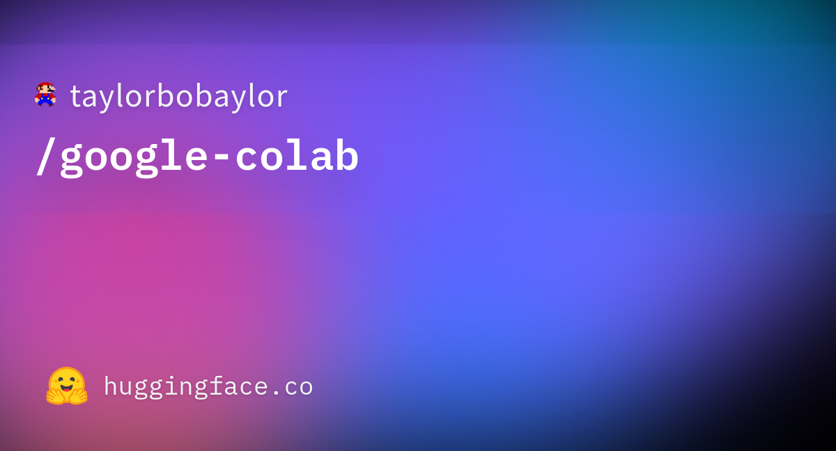 taylorbobaylor/google-colab at main taylorbobaylor/google-colab at main