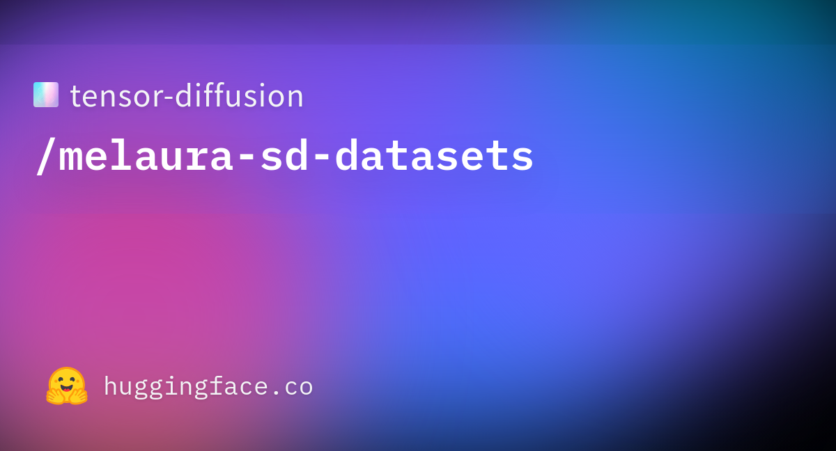 tensor-diffusion/melaura-sd-datasets · Datasets at Hugging Face tensor-diffusion/melaura-sd-datasets · Datasets at Hugging Face