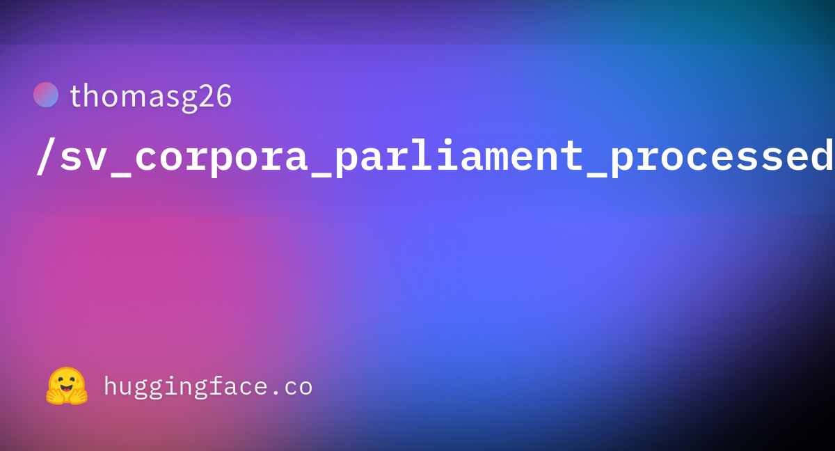 thomasg26/sv_corpora_parliament_processed · Datasets at Hugging Face thomasg26/sv_corpora_parliament_processed · Datasets at Hugging Face