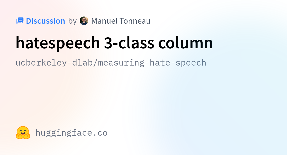 ucberkeley-dlab/measuring-hate-speech · hatespeech 3-class column ucberkeley-dlab/measuring-hate-speech · hatespeech 3-class column