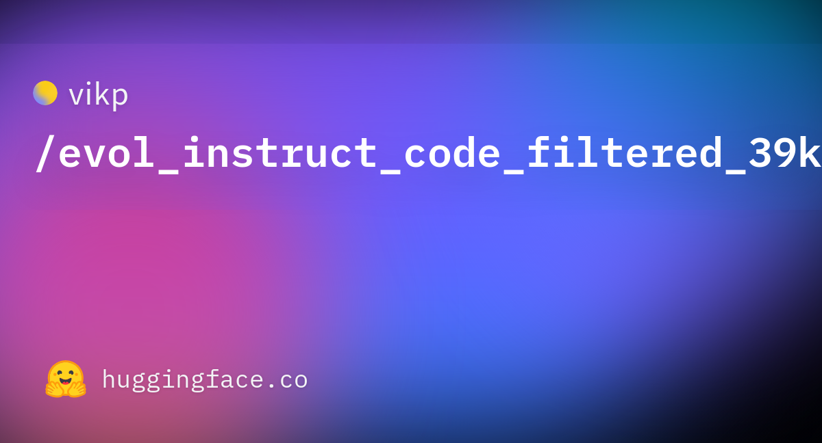 vikp/evol_instruct_code_filtered_39k · Datasets at Hugging Face vikp/evol_instruct_code_filtered_39k · Datasets at Hugging Face