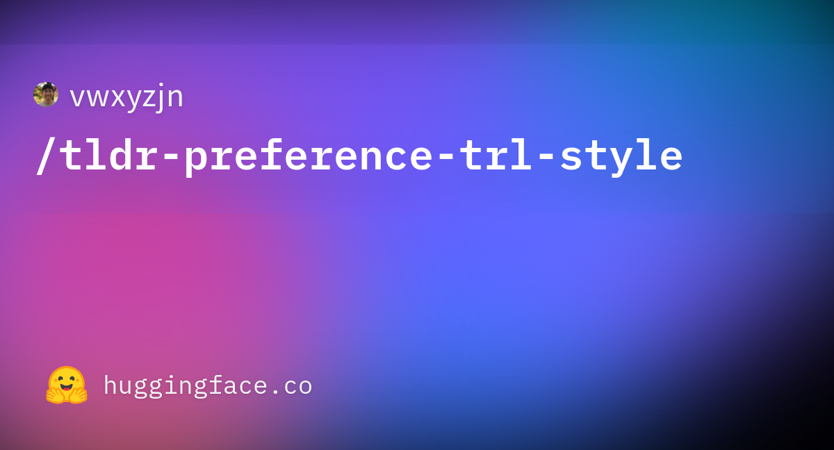 vwxyzjn/tldr-preference-trl-style at main vwxyzjn/tldr-preference-trl-style at main
