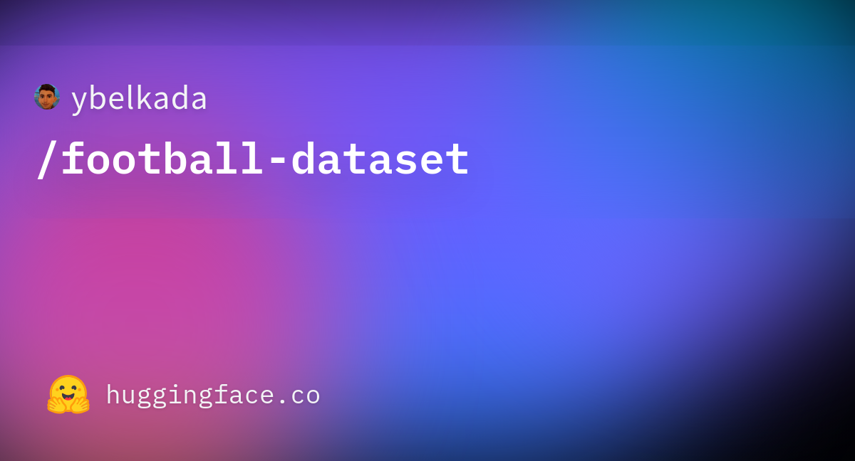 ybelkada/football-dataset · Datasets at Hugging Face ybelkada/football-dataset · Datasets at Hugging Face