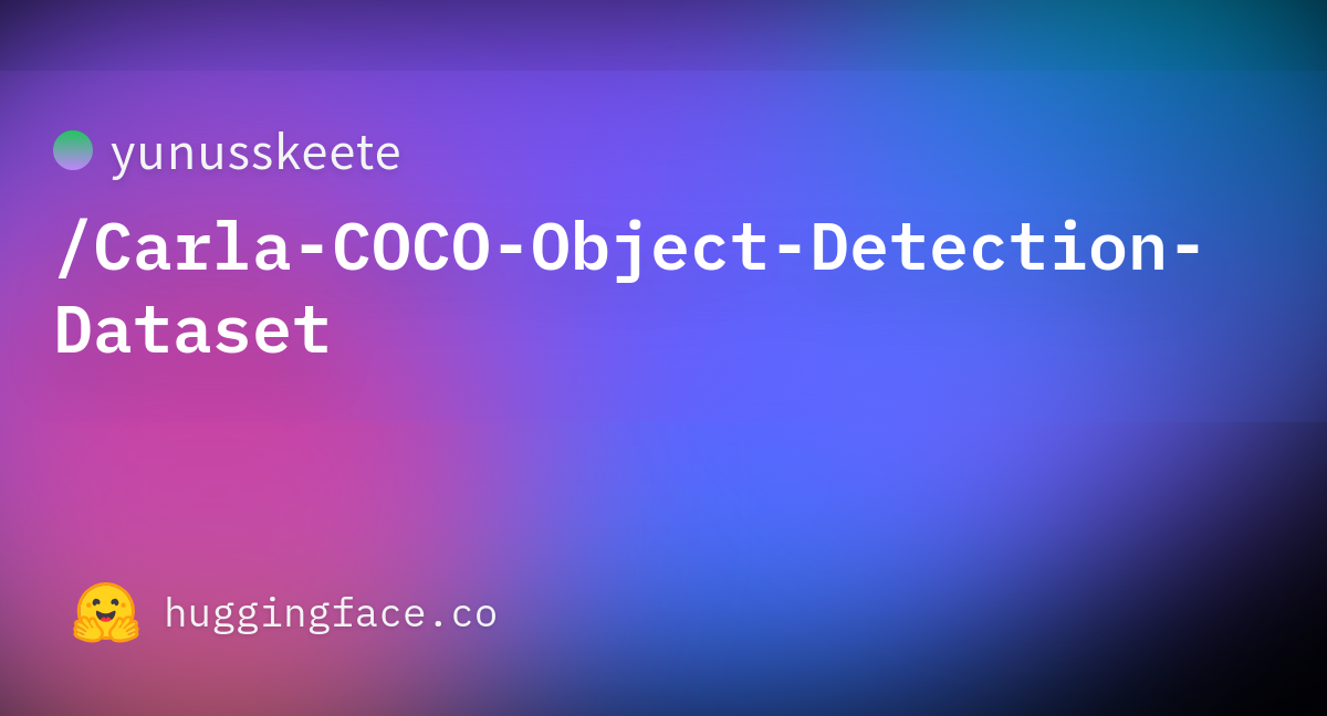 Yunusskeete Carla Coco Object Detection Dataset · Datasets At Hugging Face