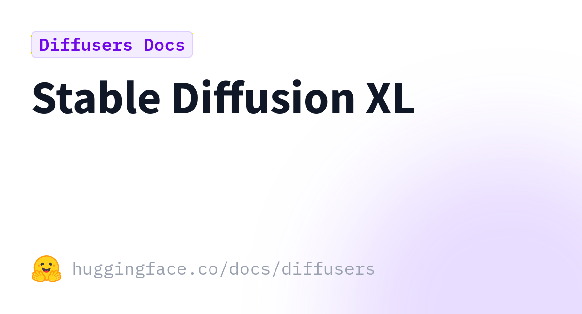 Stable Diffusion XL · Hugging Face