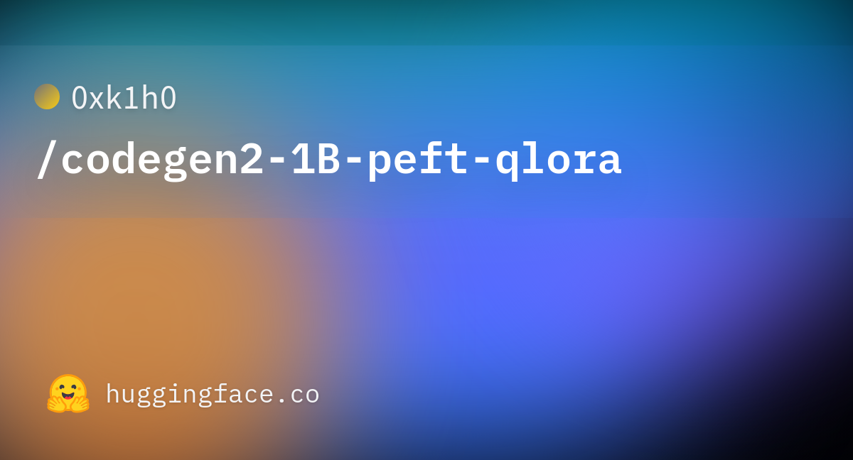 0xk1h0/codegen2-1B-peft-qlora at main 0xk1h0/codegen2-1B-peft-qlora at main