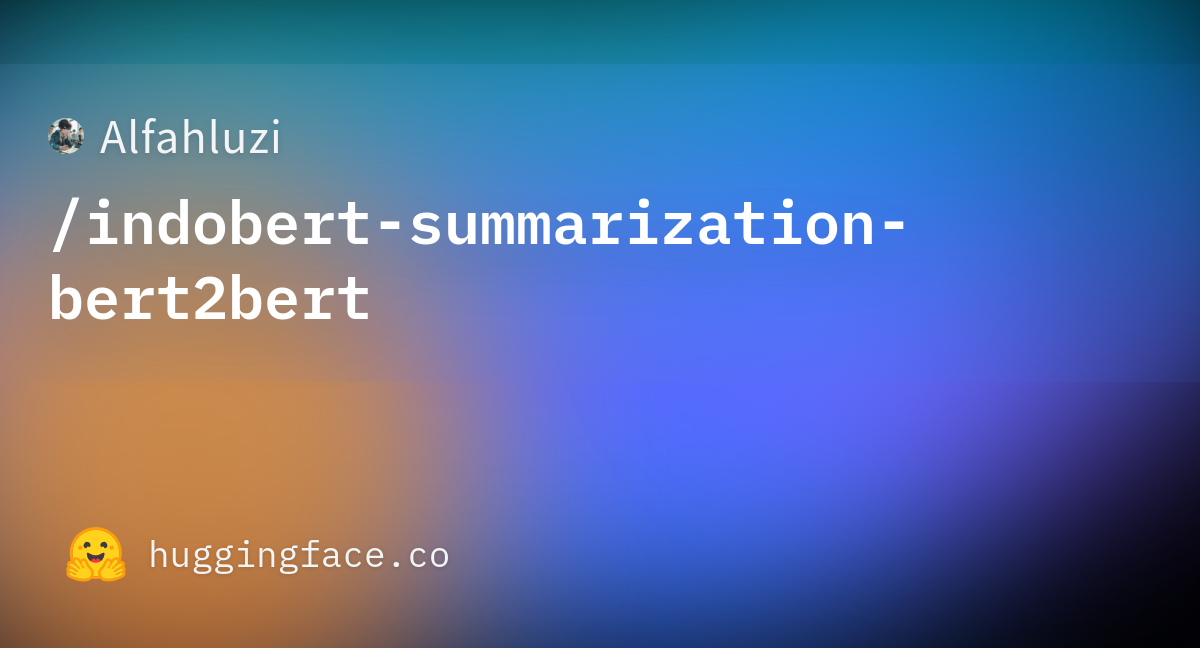Alfahluzi/indobert-summarization-bert2bert · Hugging Face Alfahluzi/indobert-summarization-bert2bert · Hugging Face