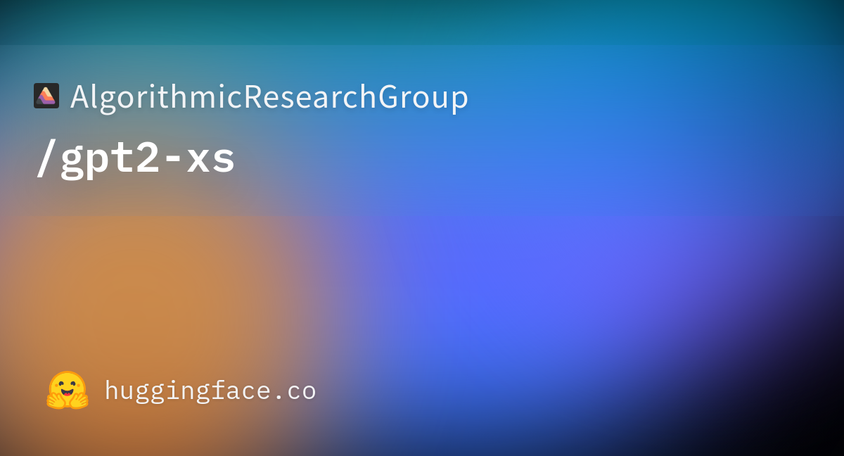AlgorithmicResearchGroup/gpt2-xs · Hugging Face AlgorithmicResearchGroup/gpt2-xs · Hugging Face