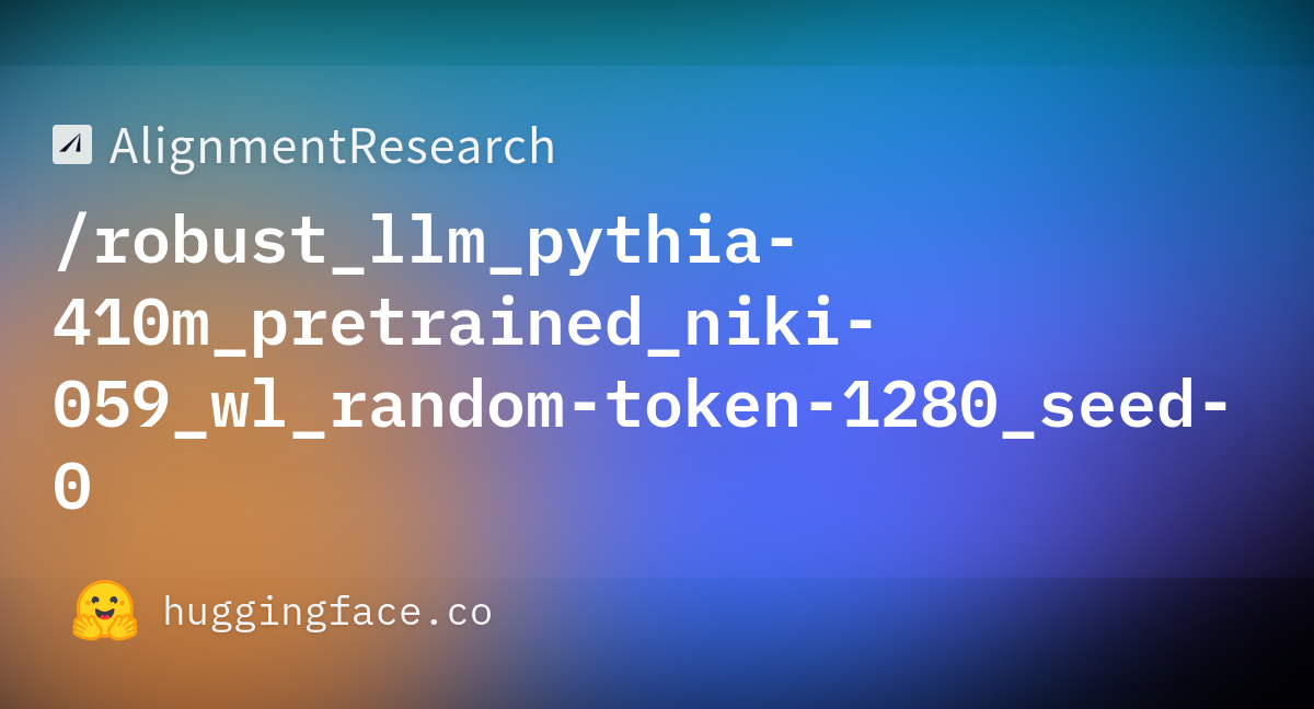AlignmentResearch/robust_llm_pythia-410m_pretrained_niki-059_wl_random ... AlignmentResearch/robust_llm_pythia-410m_pretrained_niki-059_wl_random ...