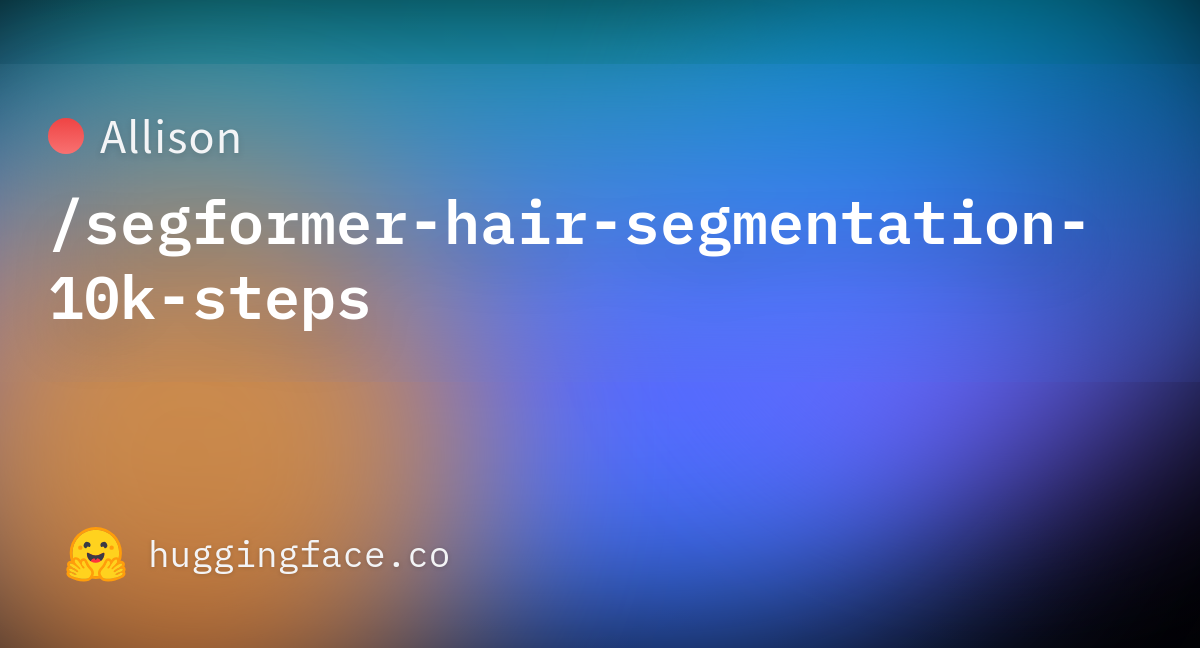 Allison Segformer Hair Segmentation 10k Steps At Main