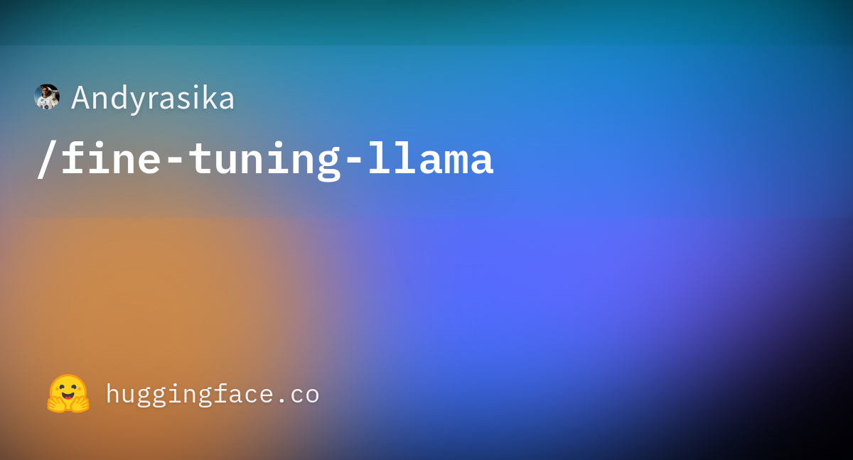 Andyrasika/fine-tuning-llama at main Andyrasika/fine-tuning-llama at main