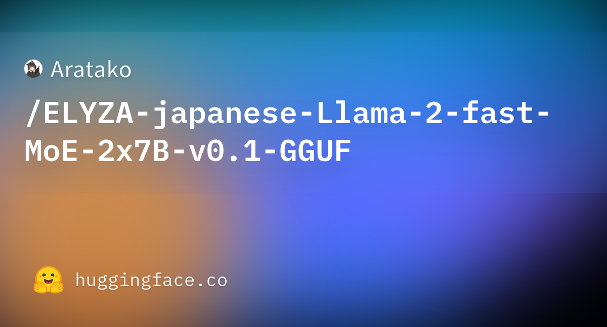 Aratako/ELYZA-japanese-Llama-2-fast-MoE-2x7B-v0.1-GGUF · Hugging Face Aratako/ELYZA-japanese-Llama-2-fast-MoE-2x7B-v0.1-GGUF · Hugging Face