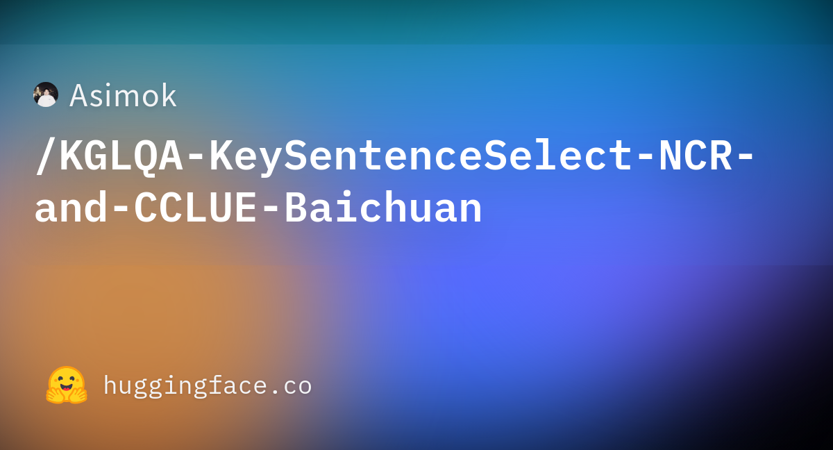 Asimok Kglqa Keysentenceselect Ncr And Cclue Baichuan At Main