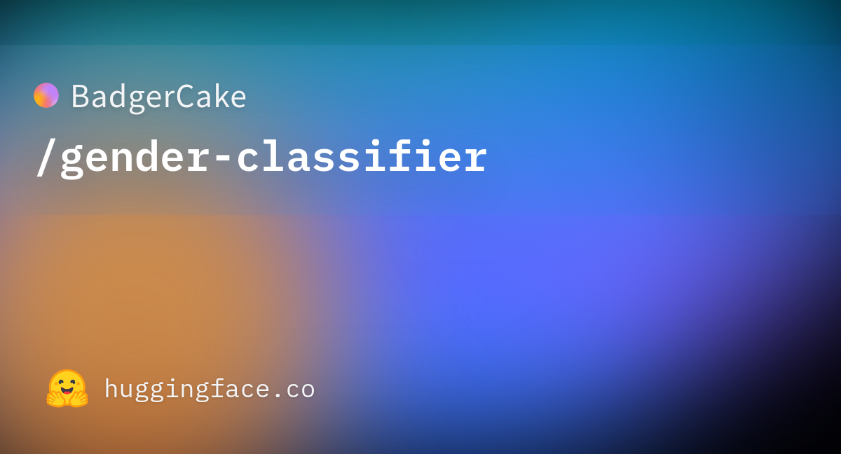 BadgerCake/gender-classifier · Hugging Face BadgerCake/gender-classifier · Hugging Face