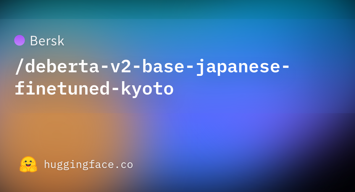 Bersk/deberta-v2-base-japanese-finetuned-kyoto at main Bersk/deberta-v2-base-japanese-finetuned-kyoto at main