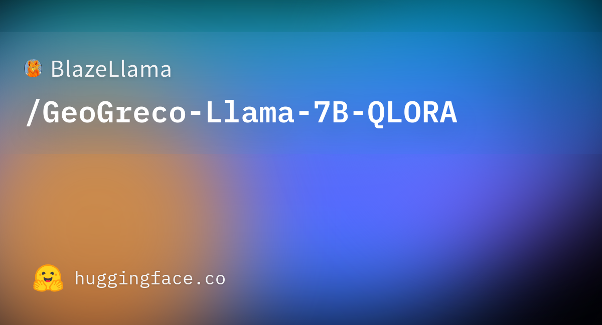 BlazeLlama/GeoGreco-Llama-7B-QLORA at main BlazeLlama/GeoGreco-Llama-7B-QLORA at main