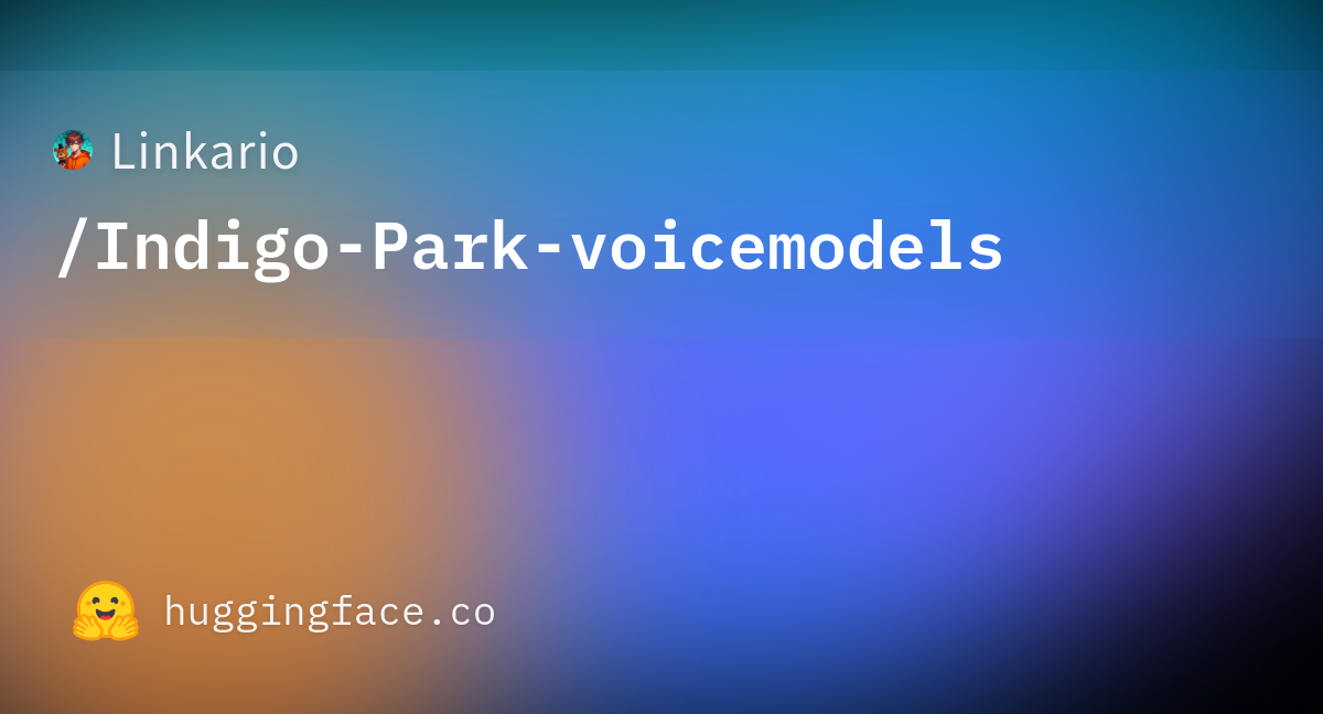 Blocktoast64indigo Park Voicemodels · Hugging Face