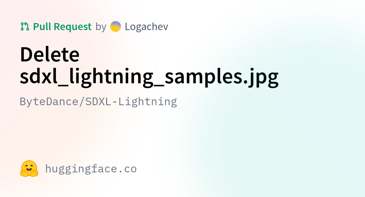 ByteDance/SDXL-Lightning · Delete sdxl_lightning_samples.jpg ByteDance/SDXL-Lightning · Delete sdxl_lightning_samples.jpg