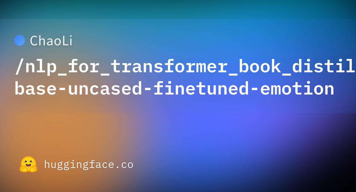 ChaoLi/nlp_for_transformer_book_distilbert-base-uncased-finetuned ... ChaoLi/nlp_for_transformer_book_distilbert-base-uncased-finetuned ...