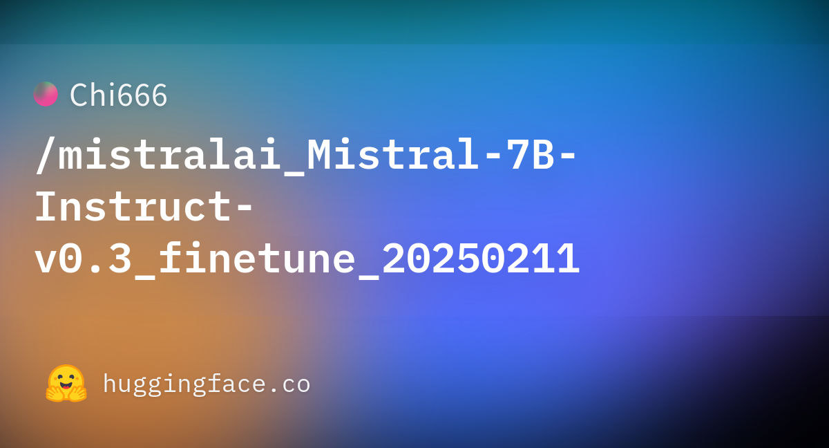 Chi666/mistralai_Mistral-7B-Instruct-v0.3_finetune_20250211 at main Chi666/mistralai_Mistral-7B-Instruct-v0.3_finetune_20250211 at main