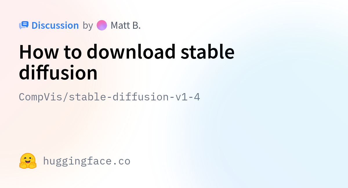 CompVis/stable-diffusion-v1-4 · How to download stable diffusion CompVis/stable-diffusion-v1-4 · How to download stable diffusion