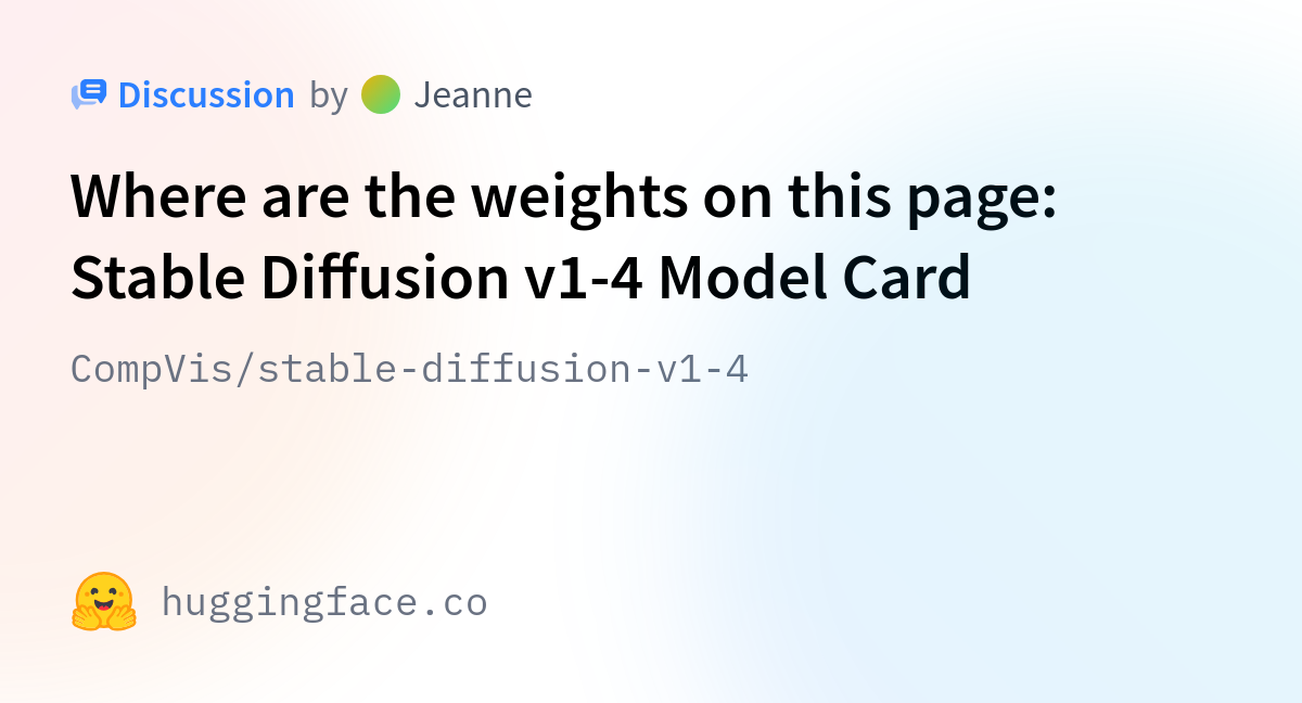 CompVis/stable-diffusion-v1-4 · Where are the weights on this page ... CompVis/stable-diffusion-v1-4 · Where are the weights on this page ...