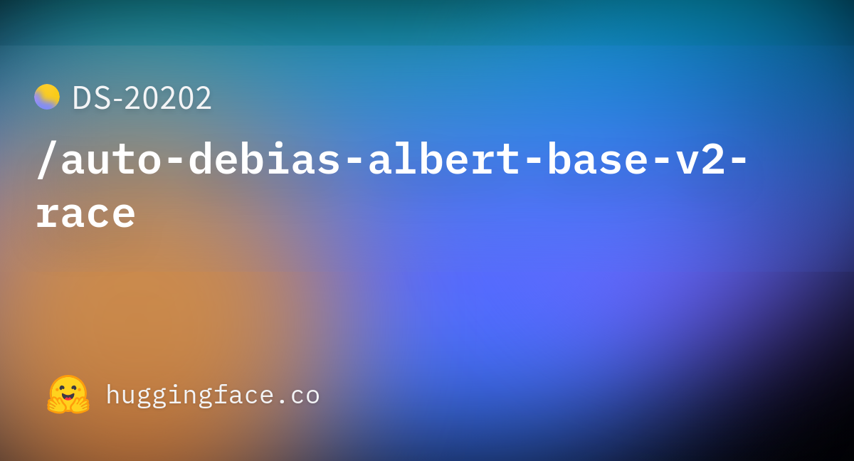 Daniel-Saeedi/auto-debias-albert-base-v2-race · Hugging Face Daniel-Saeedi/auto-debias-albert-base-v2-race · Hugging Face