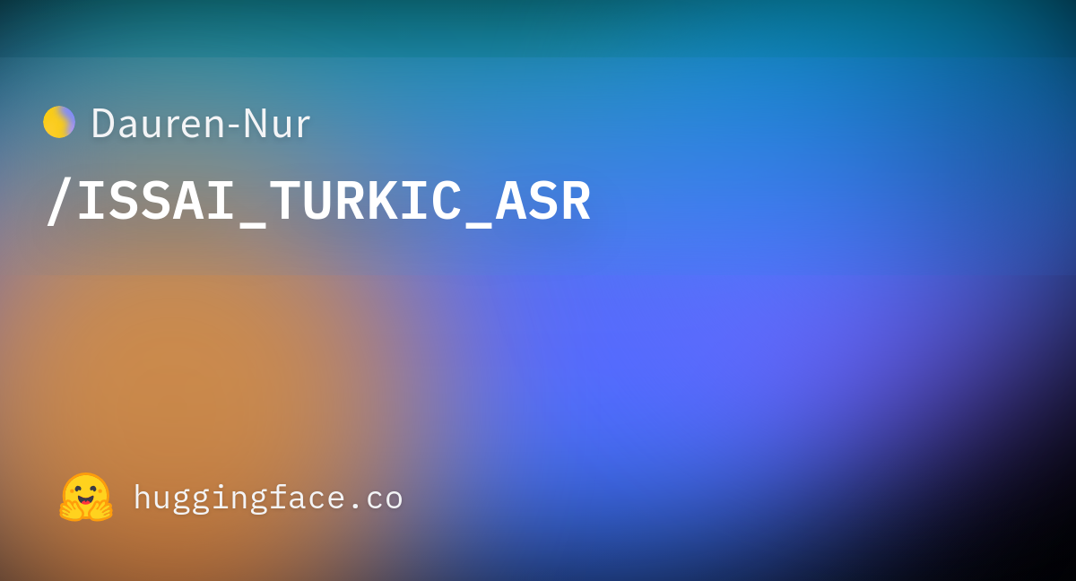 Dauren-Nur/ISSAI_TURKIC_ASR · Hugging Face Dauren-Nur/ISSAI_TURKIC_ASR · Hugging Face