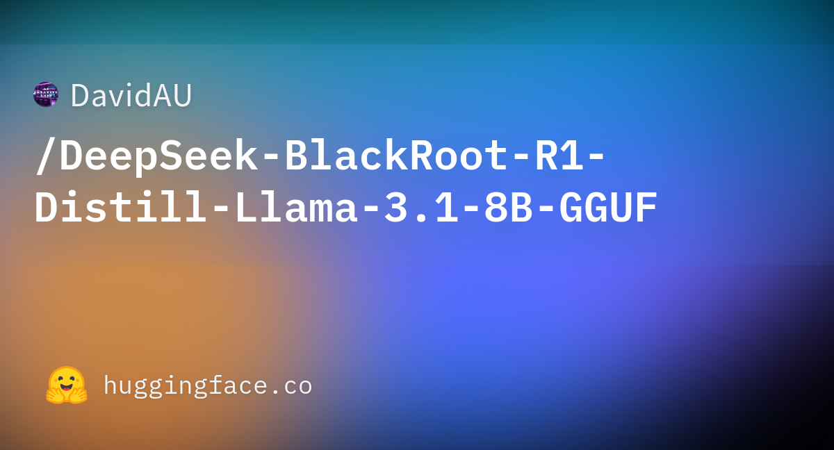 Commits · DavidAU/DeepSeek-BlackRoot-R1-Distill-Llama-3.1-8B-GGUF Commits · DavidAU/DeepSeek-BlackRoot-R1-Distill-Llama-3.1-8B-GGUF