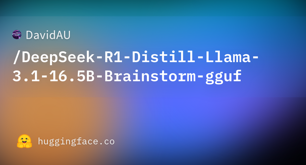 Commits · DavidAU/DeepSeek-R1-Distill-Llama-3.1-16.5B-Brainstorm-gguf Commits · DavidAU/DeepSeek-R1-Distill-Llama-3.1-16.5B-Brainstorm-gguf
