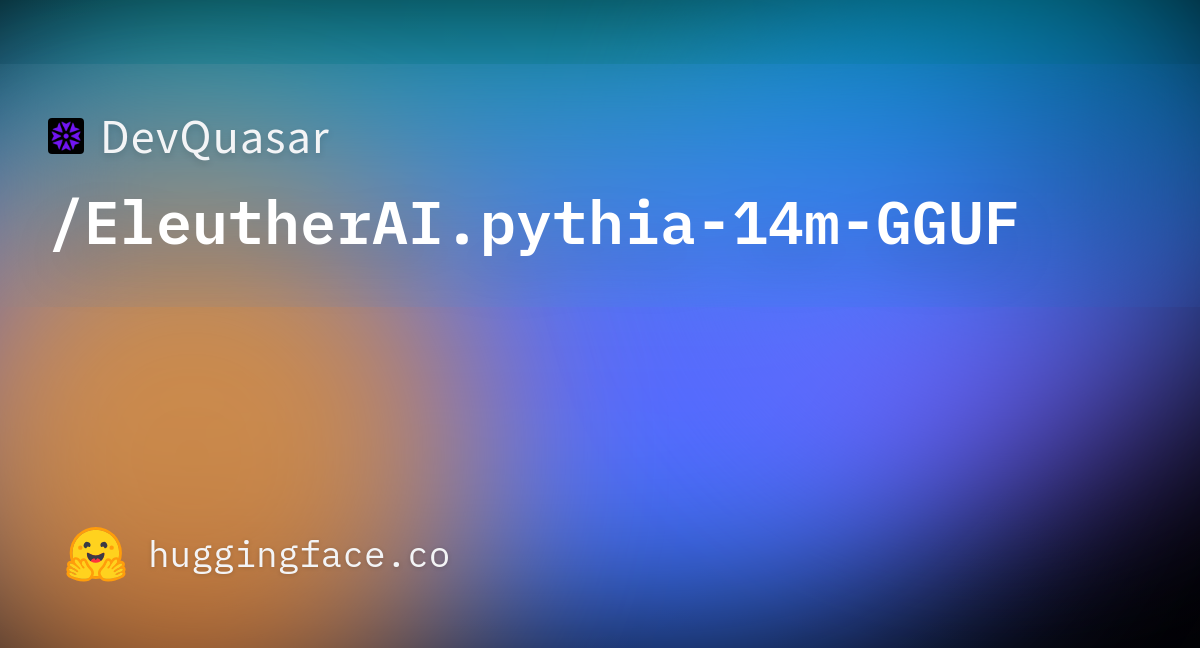 DevQuasar/EleutherAI.pythia-14m-GGUF at main DevQuasar/EleutherAI.pythia-14m-GGUF at main