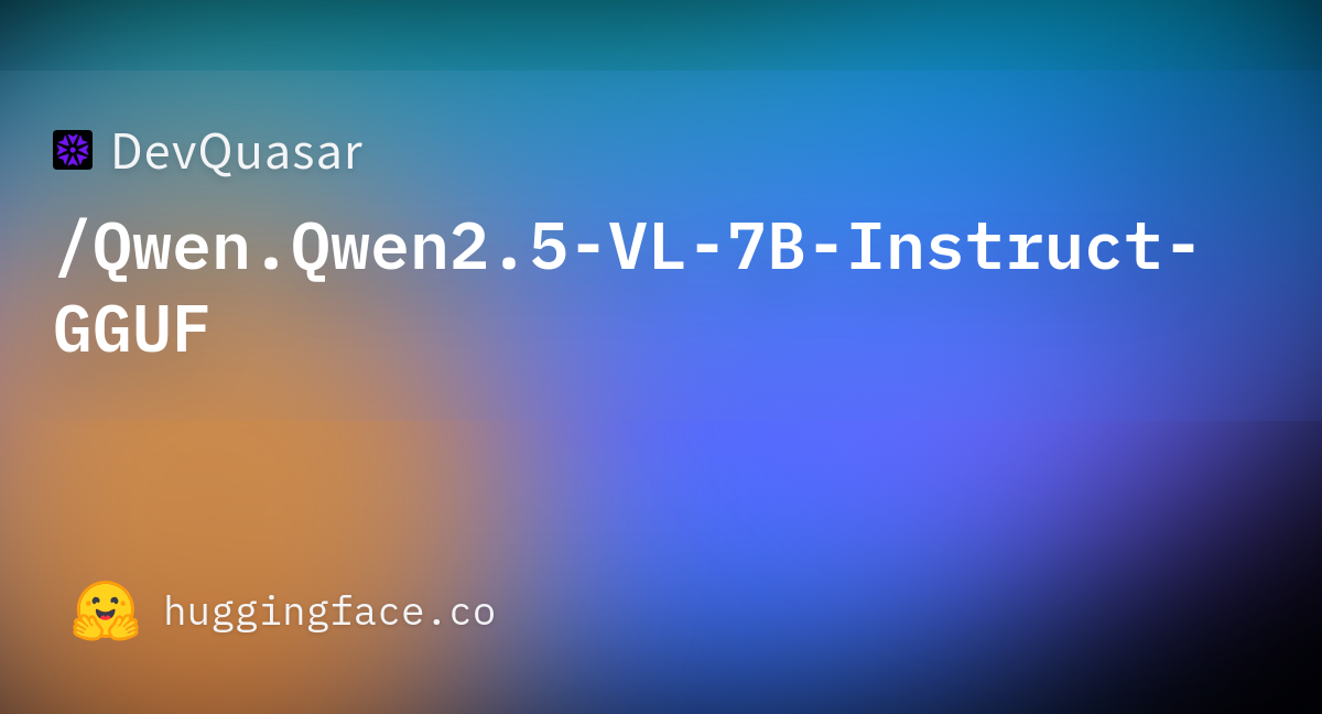 README.md · DevQuasar/Qwen.Qwen2.5-VL-7B-Instruct-GGUF at main README.md · DevQuasar/Qwen.Qwen2.5-VL-7B-Instruct-GGUF at main