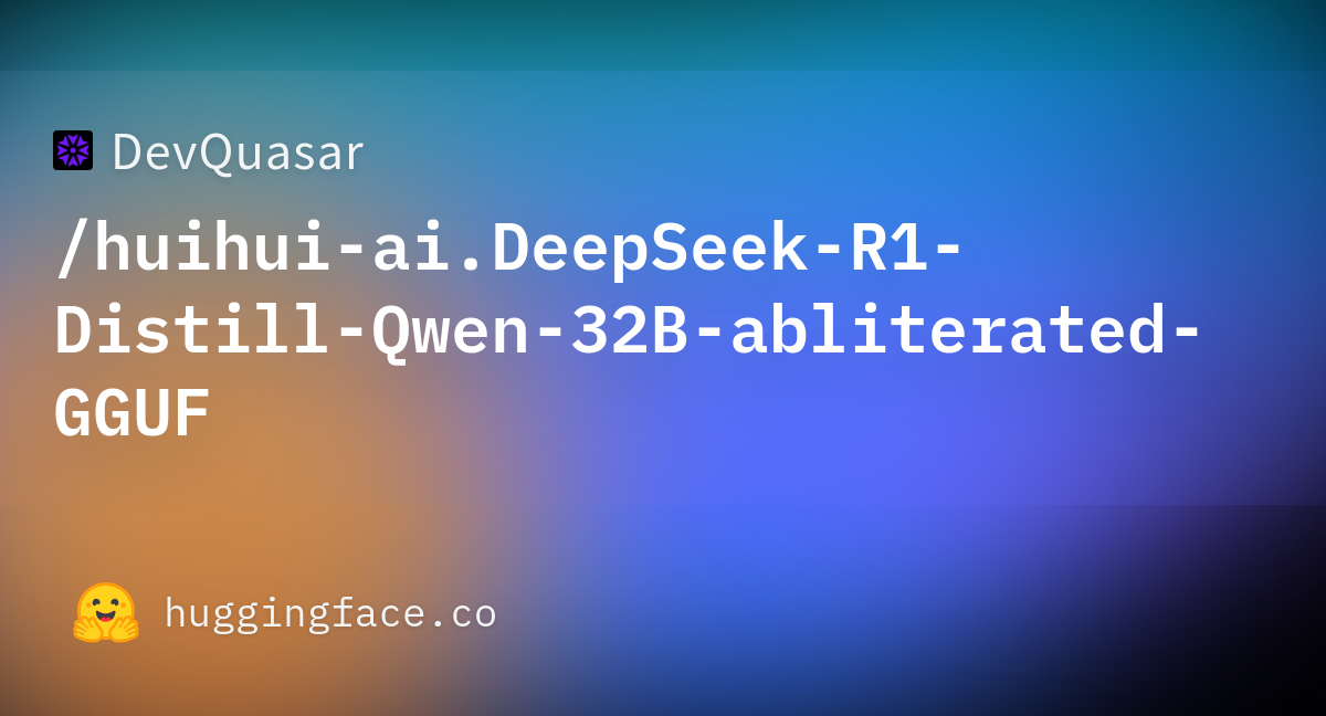 huihui-ai.DeepSeek-R1-Distill-Qwen-32B-abliterated.Q4_K_M.gguf ... huihui-ai.DeepSeek-R1-Distill-Qwen-32B-abliterated.Q4_K_M.gguf ...
