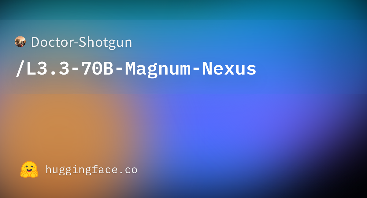 model-00029-of-00030.safetensors · Doctor-Shotgun/L3.3-70B-Magnum-Nexus ... model-00029-of-00030.safetensors · Doctor-Shotgun/L3.3-70B-Magnum-Nexus ...