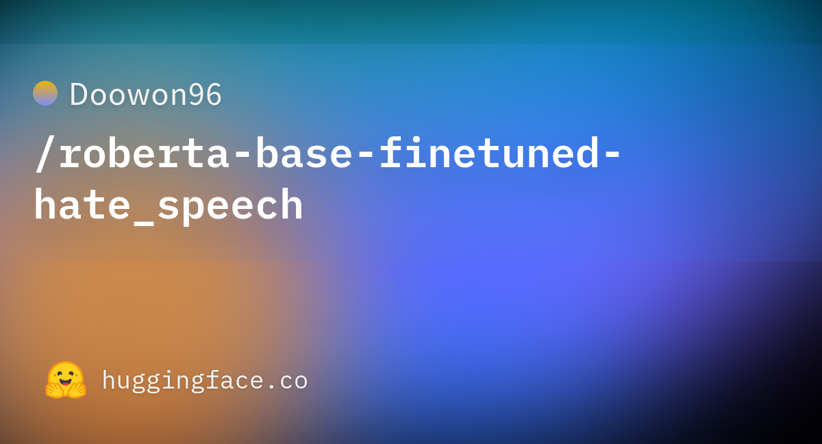 Doowon96/roberta-base-finetuned-hate_speech · Hugging Face Doowon96/roberta-base-finetuned-hate_speech · Hugging Face