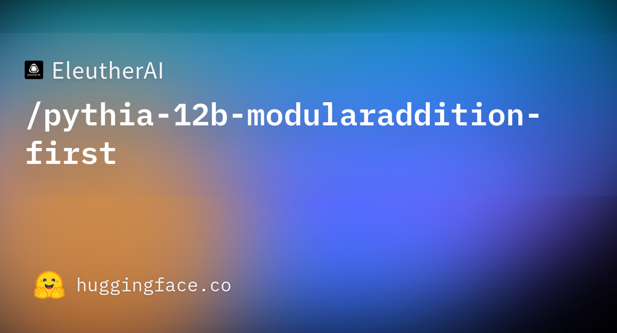 EleutherAI/pythia-12b-modularaddition-first at main EleutherAI/pythia-12b-modularaddition-first at main