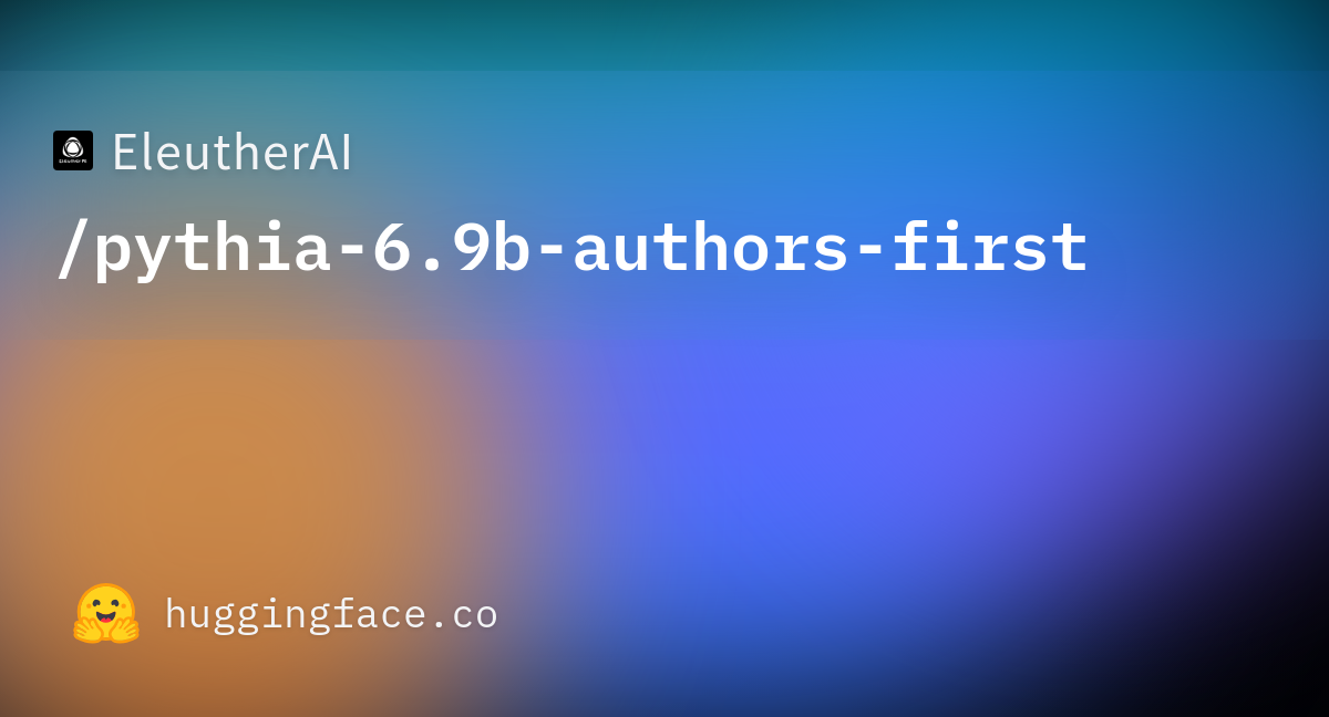 EleutherAI/pythia-6.9b-authors-first · Hugging Face EleutherAI/pythia-6.9b-authors-first · Hugging Face