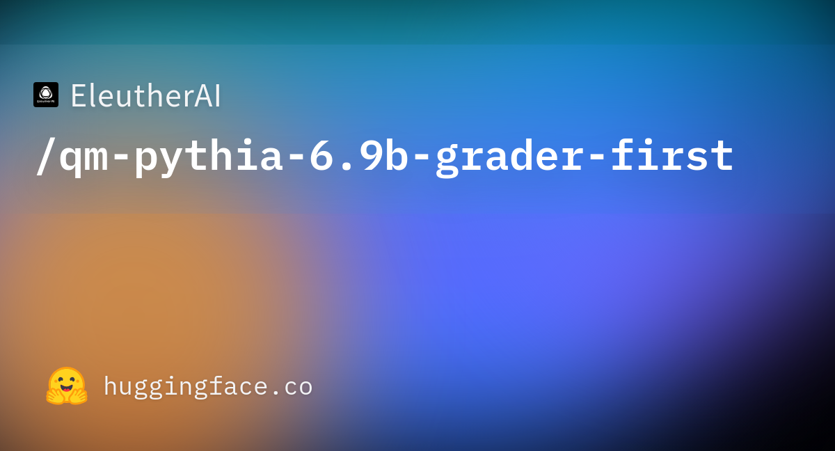EleutherAI/qm-pythia-6.9b-grader-first at main EleutherAI/qm-pythia-6.9b-grader-first at main