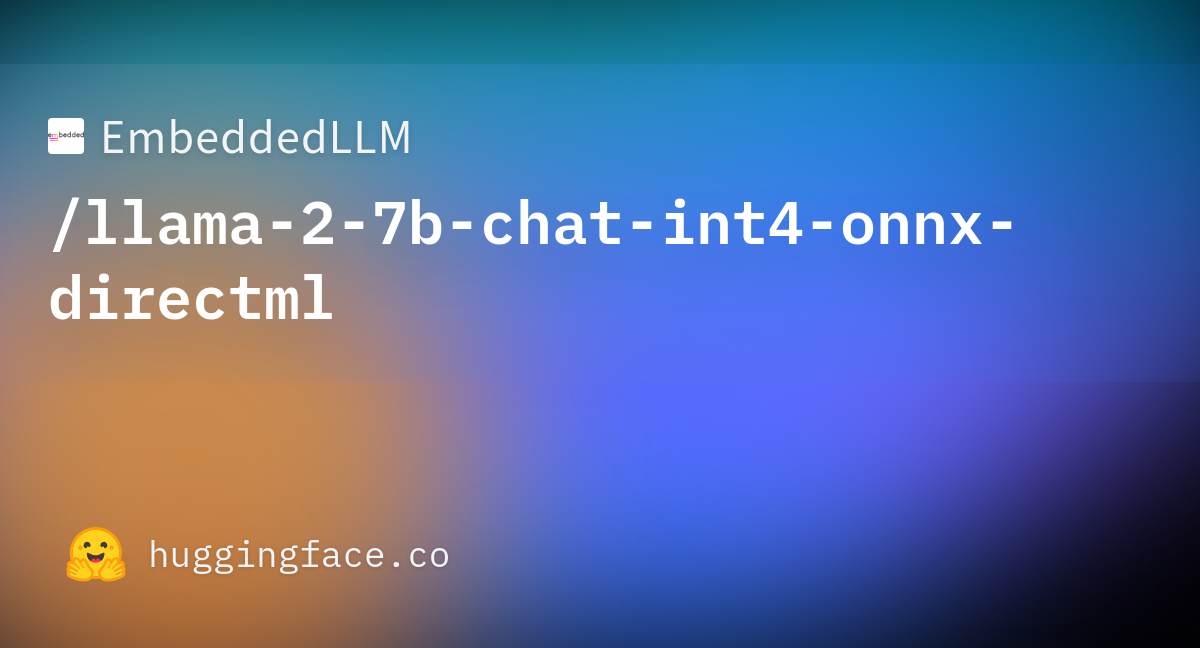README.md · EmbeddedLLM/llama-2-7b-chat-int4-onnx-directml at main README.md · EmbeddedLLM/llama-2-7b-chat-int4-onnx-directml at main