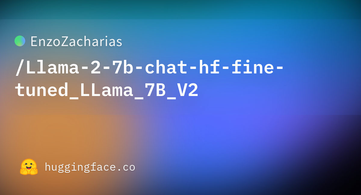 EnzoZacharias/Llama-2-7b-chat-hf-fine-tuned_LLama_7B_V2 · Hugging Face EnzoZacharias/Llama-2-7b-chat-hf-fine-tuned_LLama_7B_V2 · Hugging Face